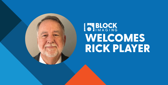 Rick Player Joins Block Imaging as Regional Director | Block Imaging