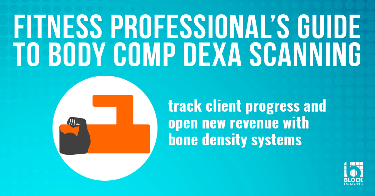 Download the Fitness Professional's Guide to Body Comp. DEXA Scanning